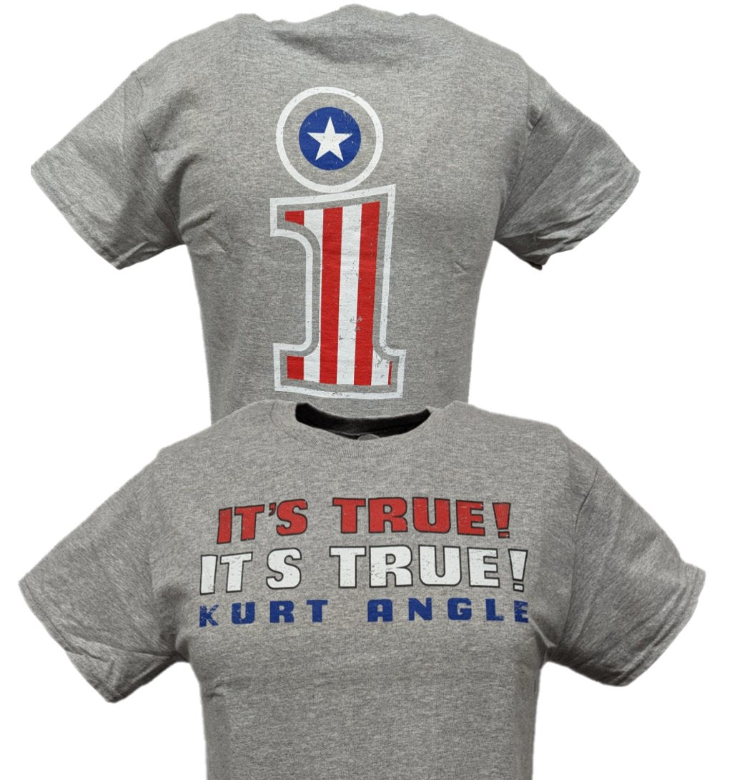 Kurt Angle It's True #1 Mens Gray T-shirt – Extreme Wrestling Shirts